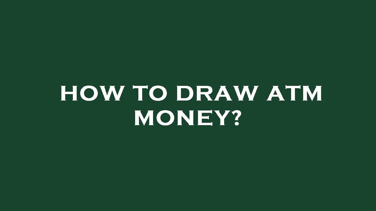 How to draw atm money? - YouTube