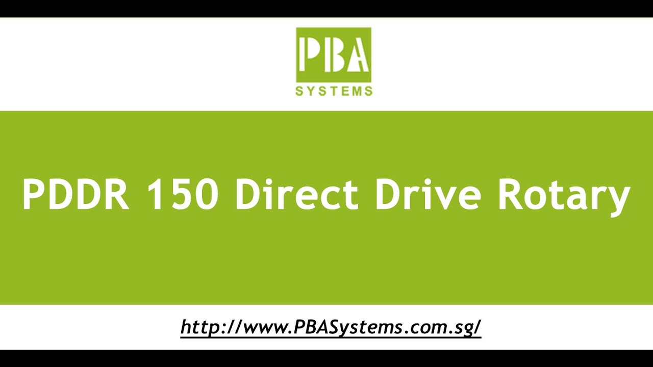 PDDR 150 Direct Drive Rotary - PBA Systems Singapore - YouTube