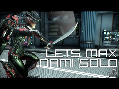 (WF) Lets Max Nami Solo - Top Tier Machete??!!!