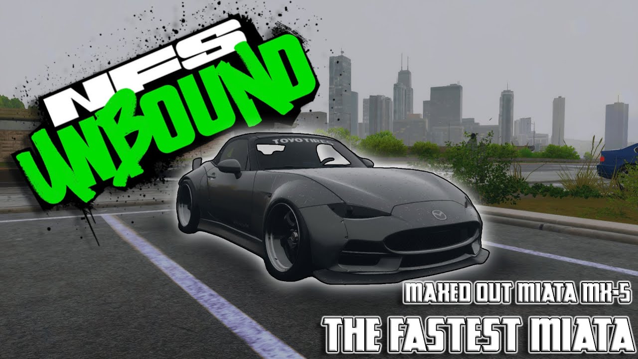 The Fastest Miata Ever - Mazda Miata MX-5 (2015) | NFS Unbound - YouTube