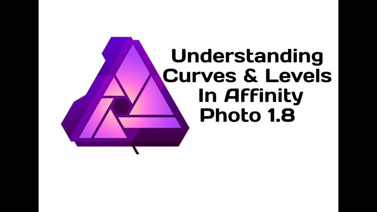 Understanding Curves & Levels In Affinity Photo 1.8 - YouTube
