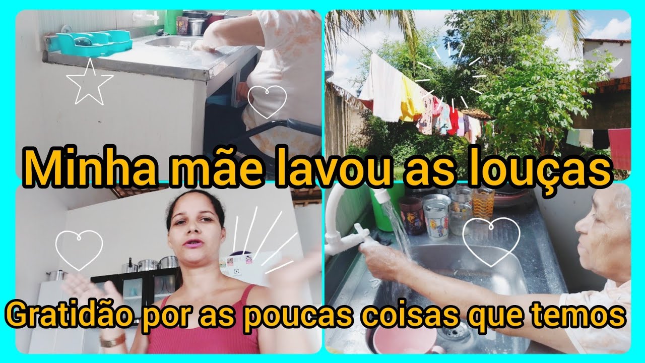 Minha MÃe Lavando LouÇas GratidÃo Ao Meu Deus Youtube