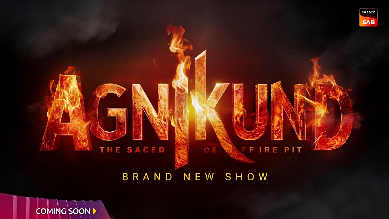 Sony Sab New Show : Agnikund | Star Cast & Launch Date | Latest Update ...