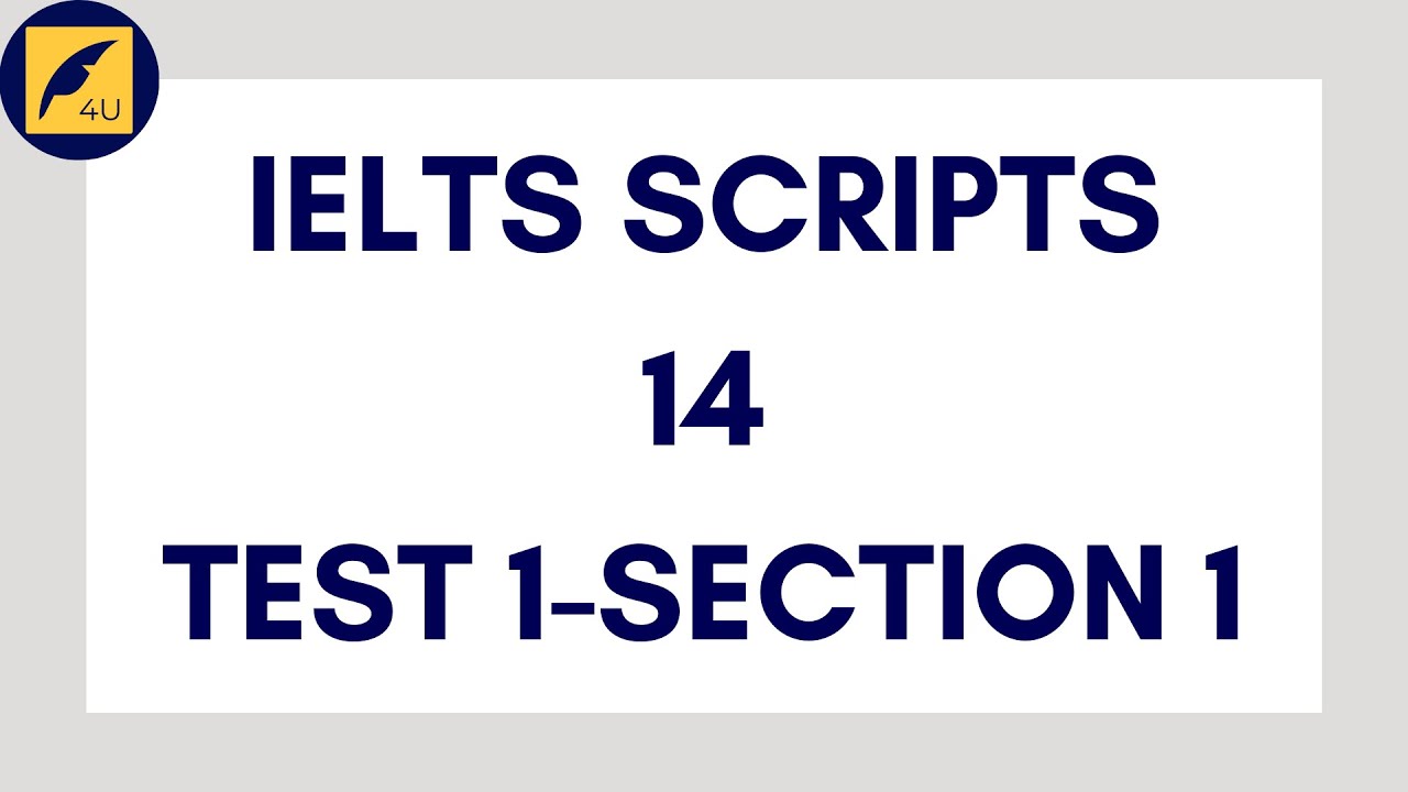 C14 Test 1 Section 1 Script Listening Skill Luy n Nghe Ti ng c14-test-1-section-1-script-listening-skill-luy-n-nghe-ti-ng
