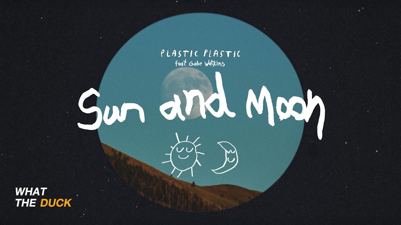 Plastic Plastic Ft. Gabe Watkins - Sun and Moon [Official MV] - YouTube ...