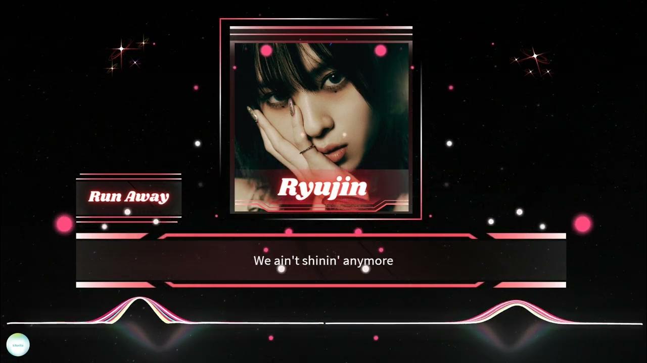 Ryujin - Run Away lyrics | Visualizer - YouTube