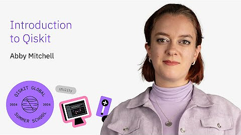 Qiskit Global Summer School 2024: The Path to Utility - YouTube