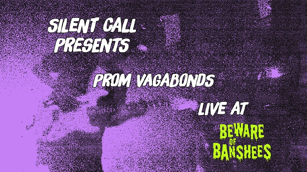 Prom Vagabonds - Full live set - Beware of Banshees - Silent Call - YouTube