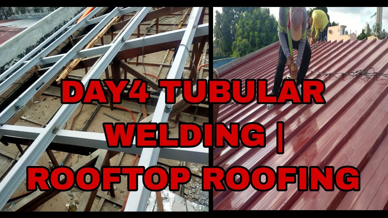 WELDING TUBULAR | ROOFTOP ROOFING - YouTube
