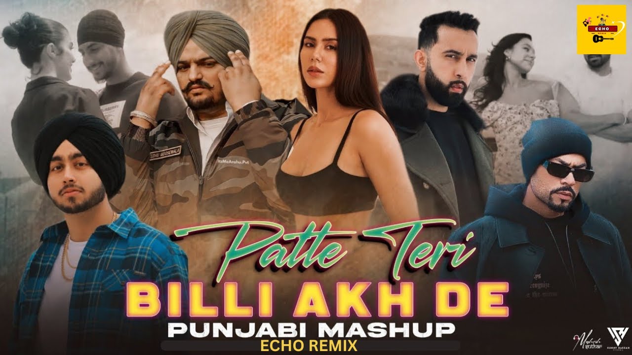 Patte Teri Billi Akh De | Punjabi Mashup | Hypnotic | Deep Dhaliwal ...