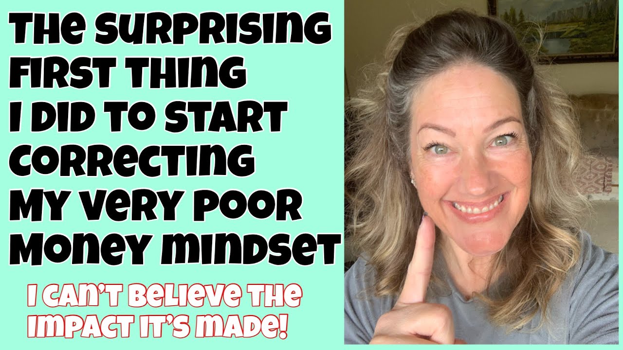 THE SURPRISING CHANGE THAT STARTING FIXING MY POOR MONEY MINDSET! I’m ...