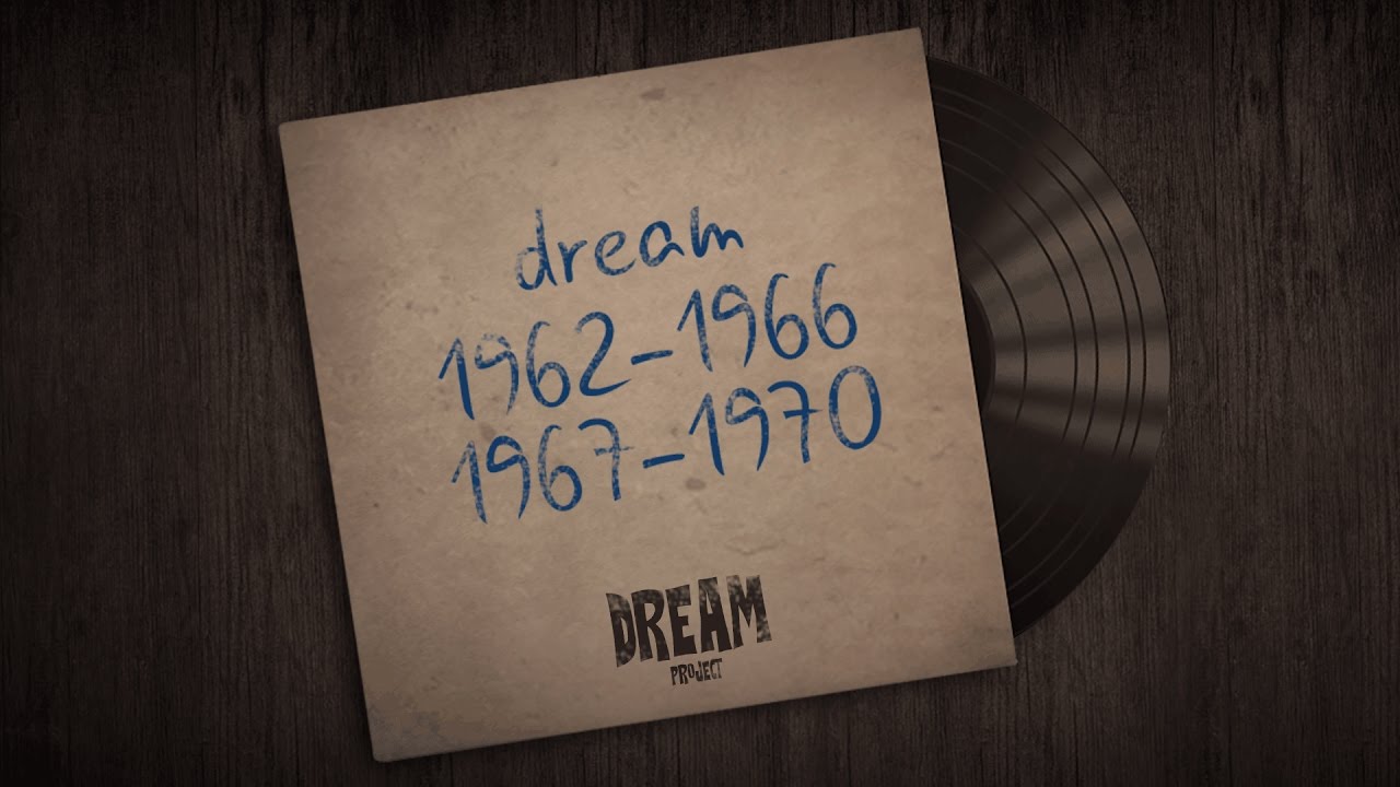 dream, the full album - 1962-1966/1967-1970 - YouTube
