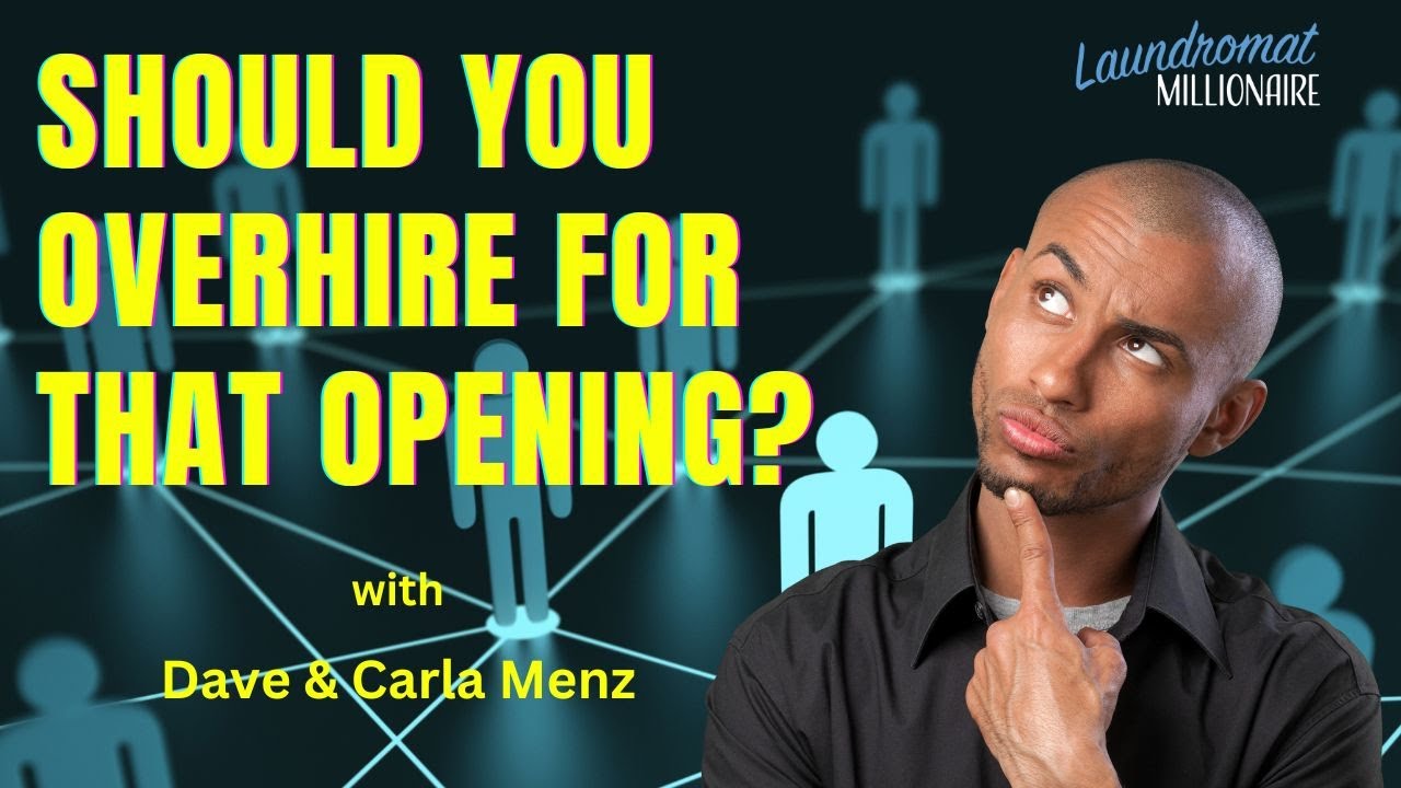 Should You Overhire for Openings? w/Dave & Carla Menz - YouTube