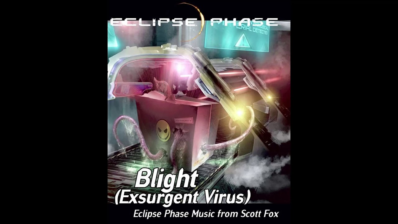 Eclipse Phase: Scott Fox - Blight (Exsurgent Virus) - YouTube