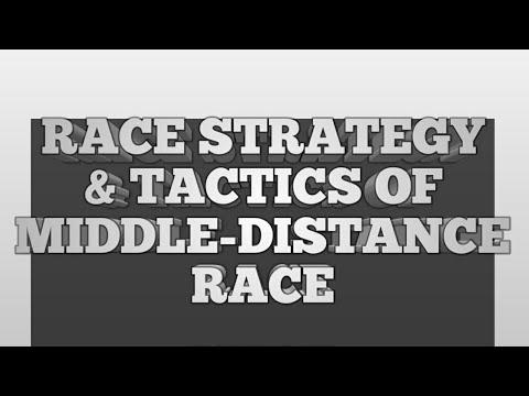 STRATEGY & TACTICS OF MIDDLE-DISTANCE RACE - YouTube