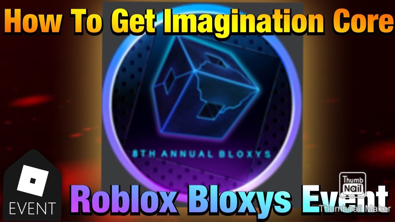 [EVENT] How To Get IMAGINATION CORE In The 8th Annual Bloxy Awards ...