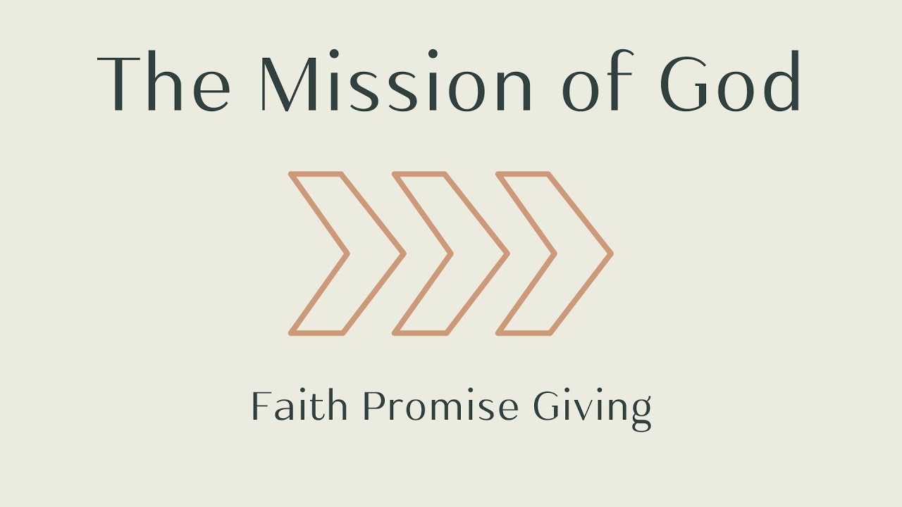 Faith Promise Giving 2024: Partnering in God's Mission - Part 1 - YouTube