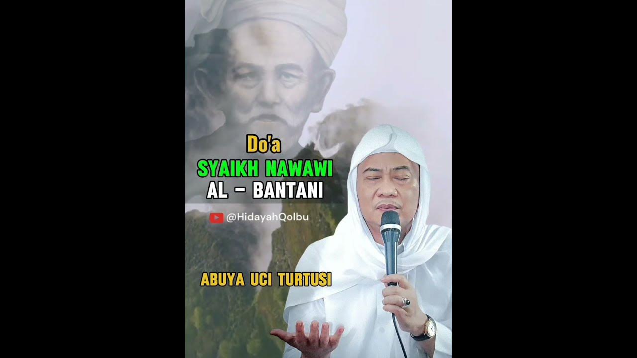 ABUYA UCI TURTUSI || IYEU DO'A SYAIKH NAWAWI AL - BANTANI KETIKA MENTA TURUN HUJAN - YouTube