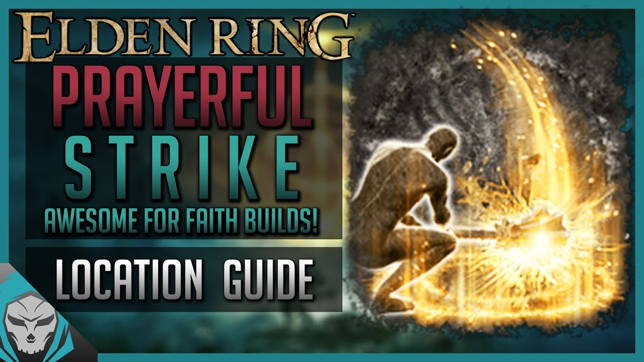 Elden Ring - Prayerful Strike Ash of War Location Guide - YouTube