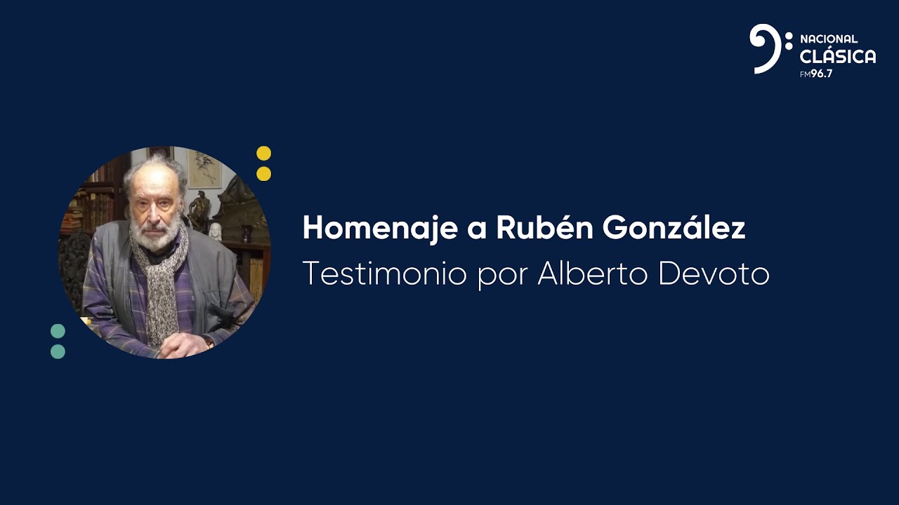 Testimonio de Alberto Devoto en homenaje a Rubén González. - YouTube