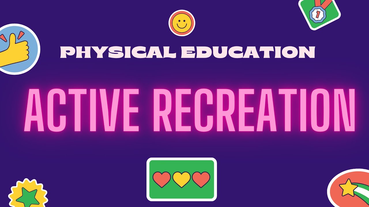 ACTIVE RECREATION AND LEISURE PHYSICAL EDUCATION FOR GRADE 10 YouTube active-recreation-and-leisure-physical-education-for-grade-10-youtube