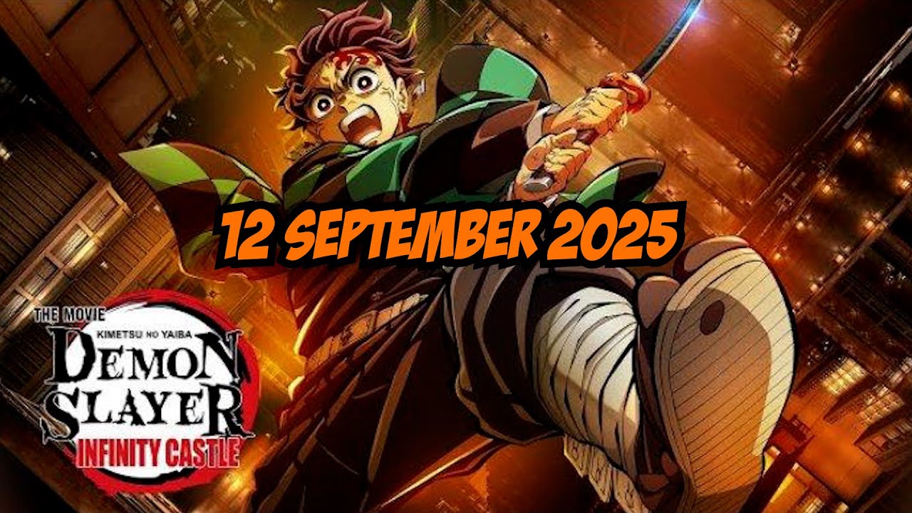Kimetsu no Yaiba Infinity Castle Rilis 12 September 2025 - YouTube