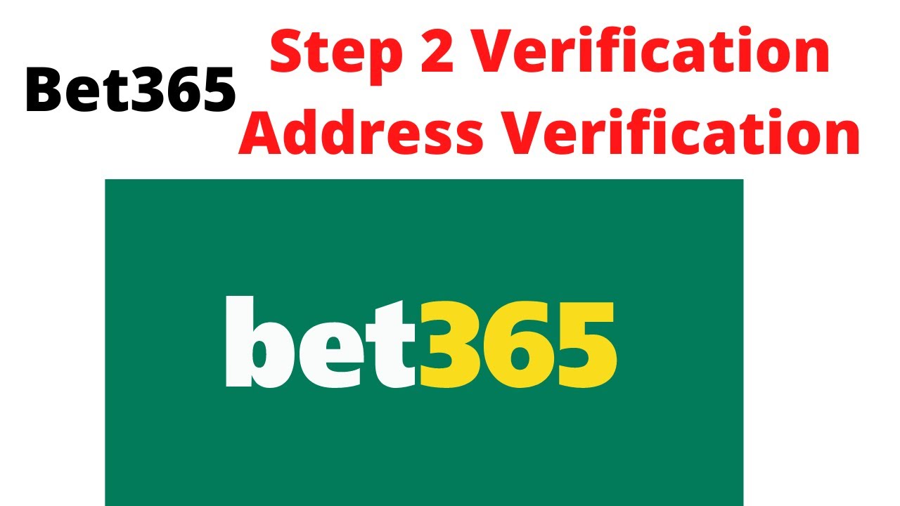 Bet365 Account Verification | Bet365 Address Verification | How to Open ...