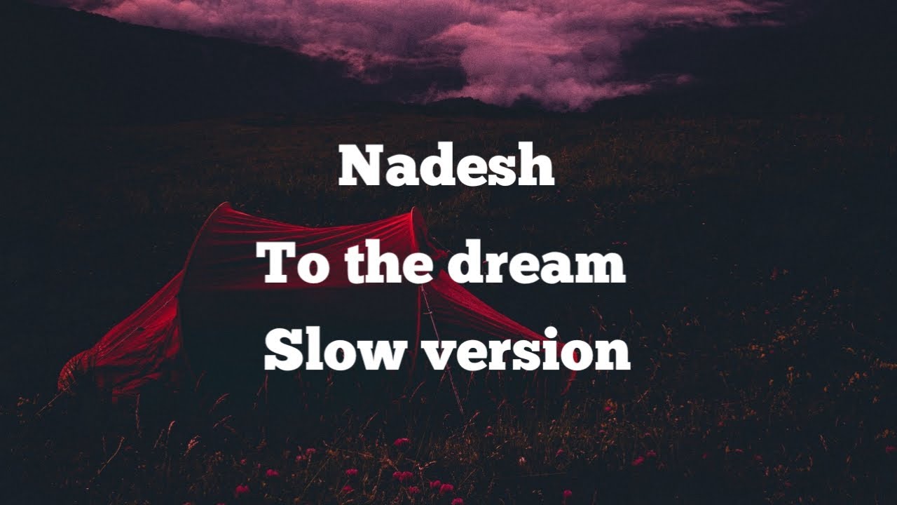 Nadesh - To the dream (slow version) - YouTube