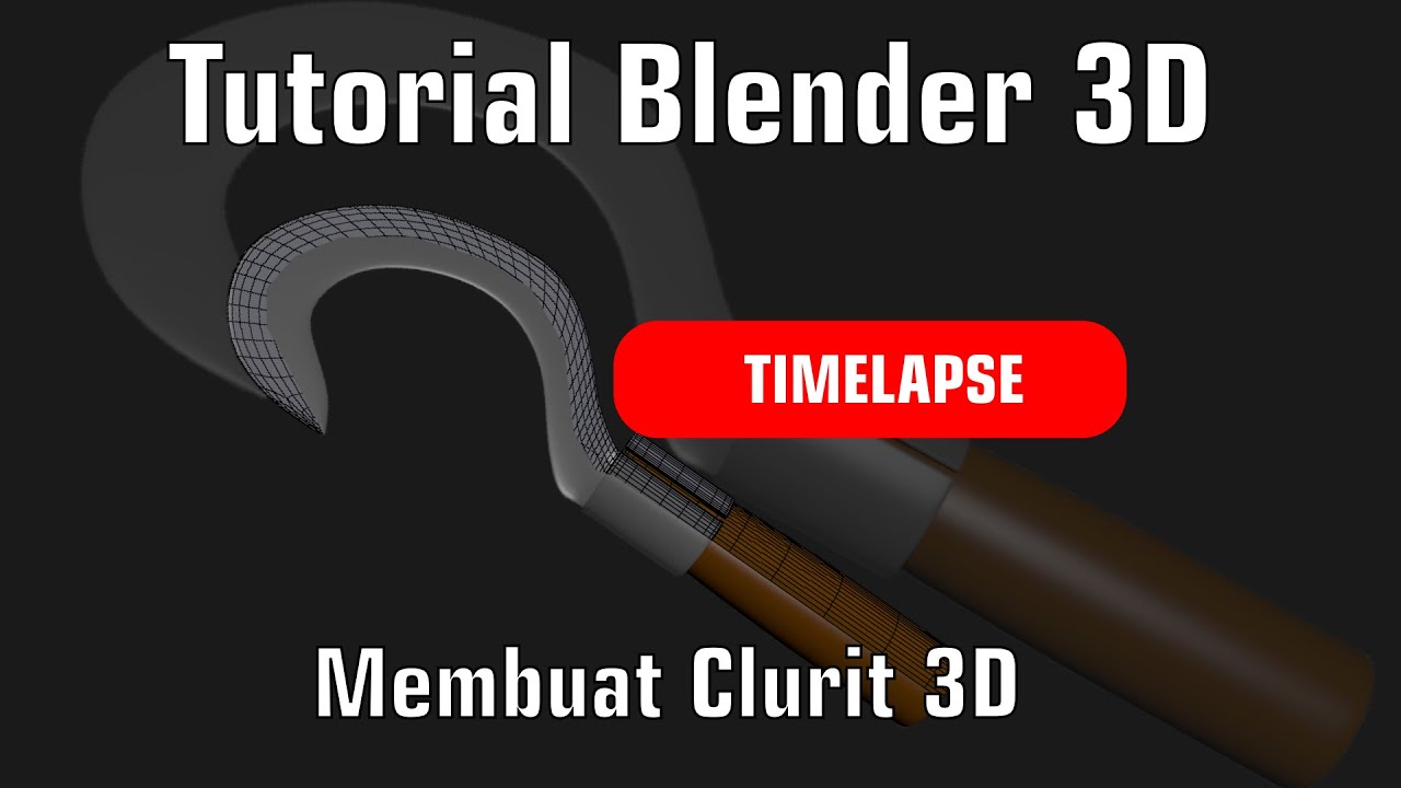 Tutorial Blender 3D - Membuat Clurit 3D [TimeLapse] - YouTube