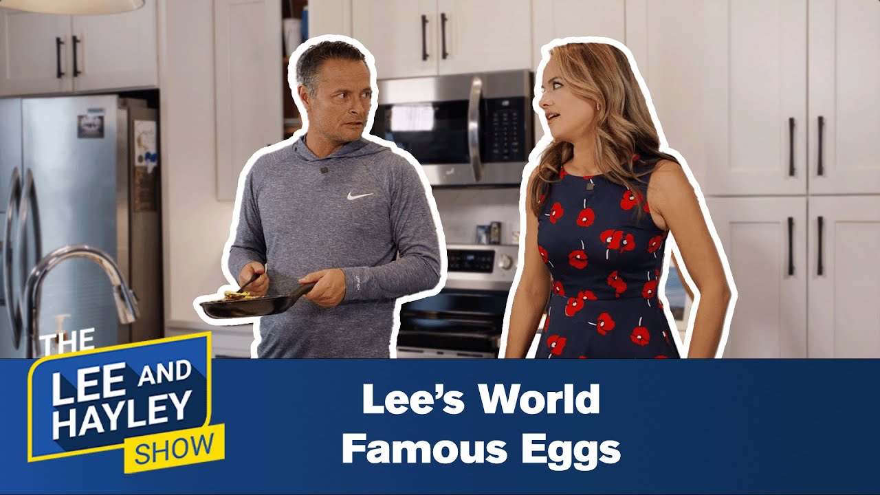 Lee's World Famous Eggs | The Lee and Hayley Show - YouTube