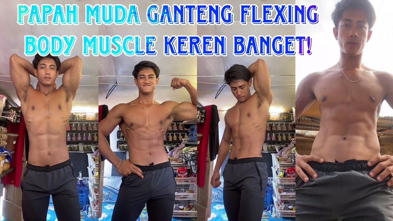 papah muda ganteng flexing body muscle keren banget! - YouTube