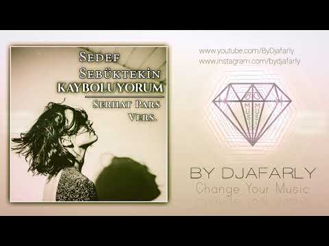 Serhat Pars - Kayboluyorum (Ft. Sedef Sebüktekin) [Edit By Djafarly]