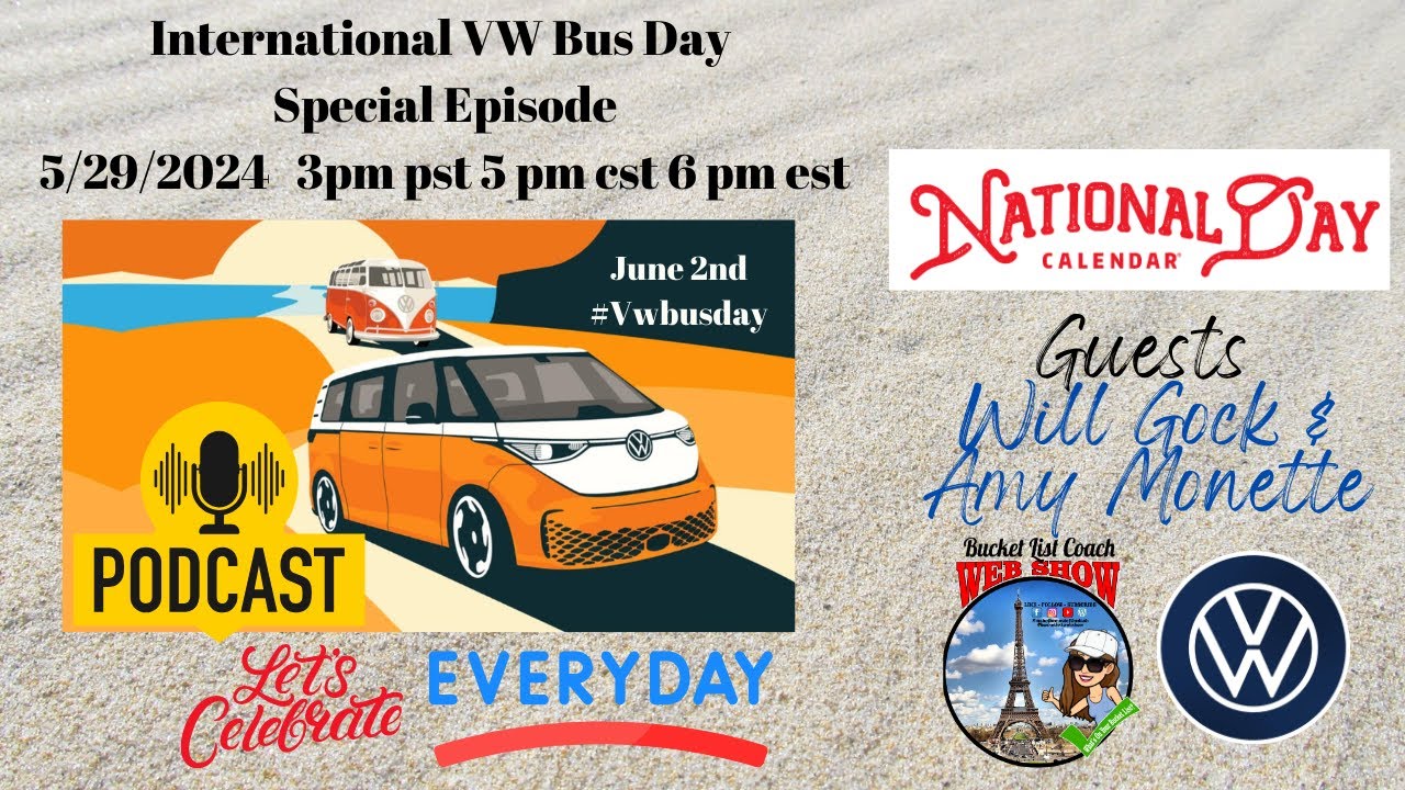 Int'l VW Bus Day with Will & Amy (VW & National Day Calendar) 5/ 29 ...