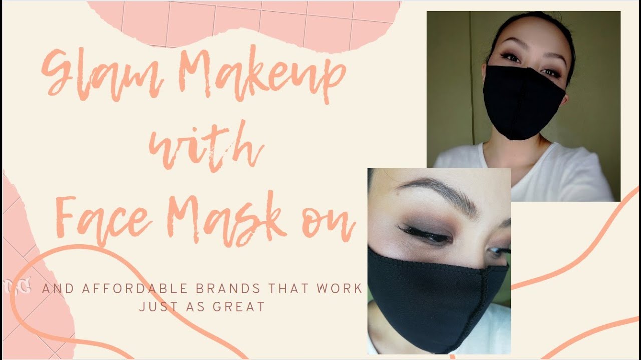 Glam Makeup with Face Mask on - YouTube