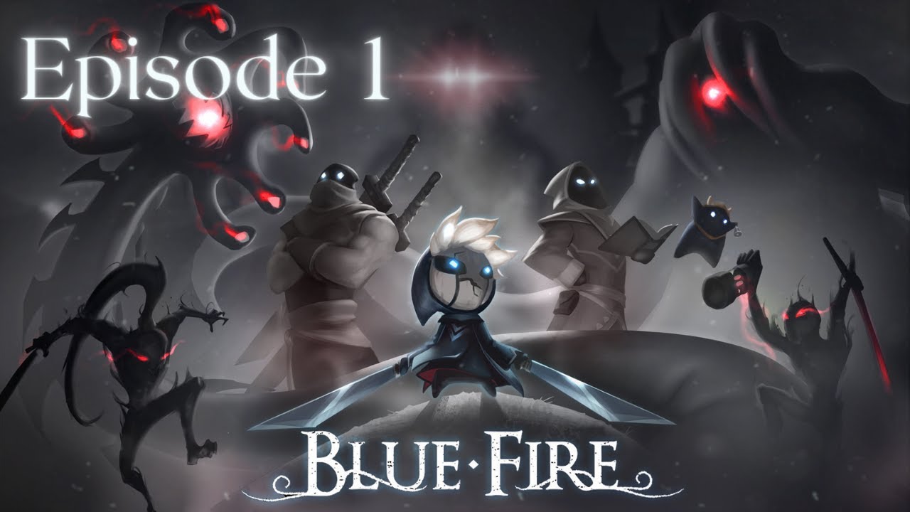 Let's Play [FR] Blue Fire | Episode 1 : Un possible chef-d'œuvre ...