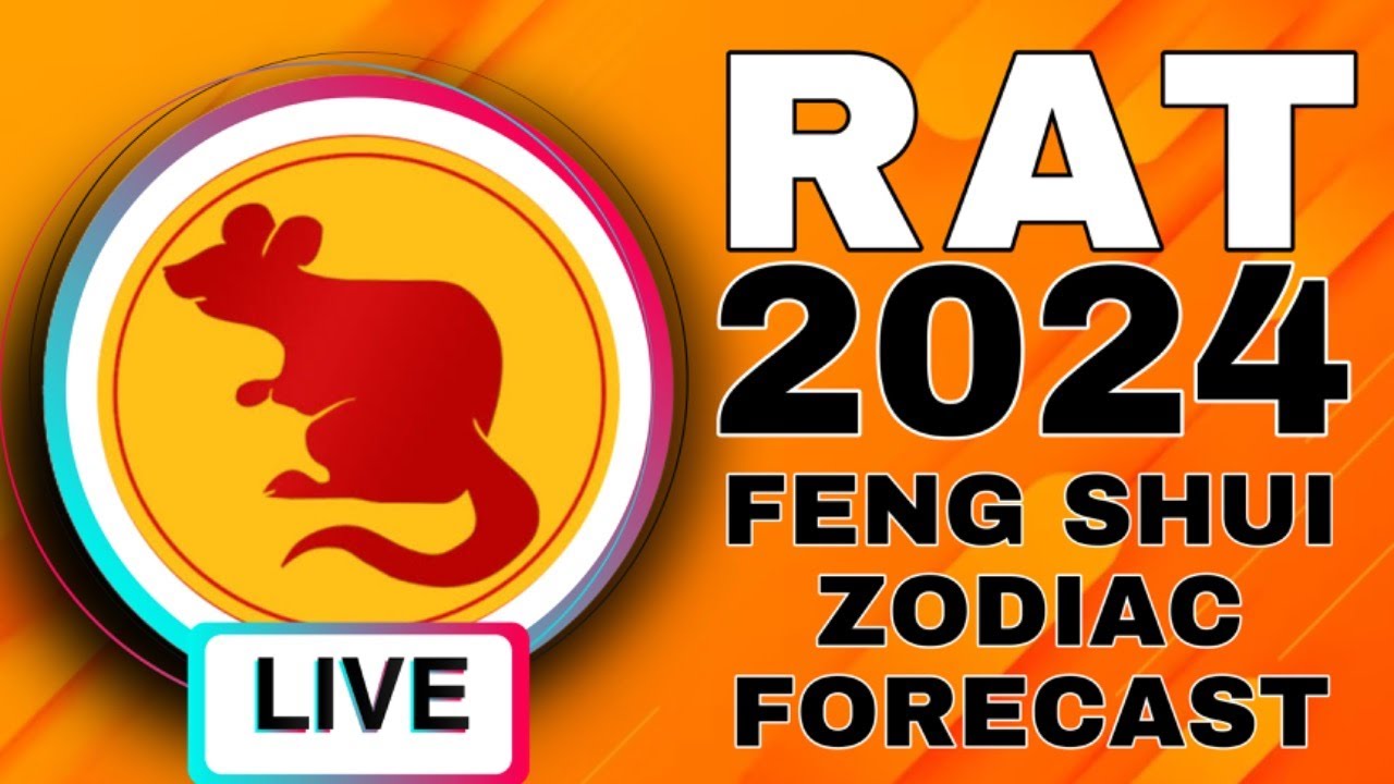 RAT 2024 FENG SHUI ZODIAC FORECAST | LIVE !!! - YouTube