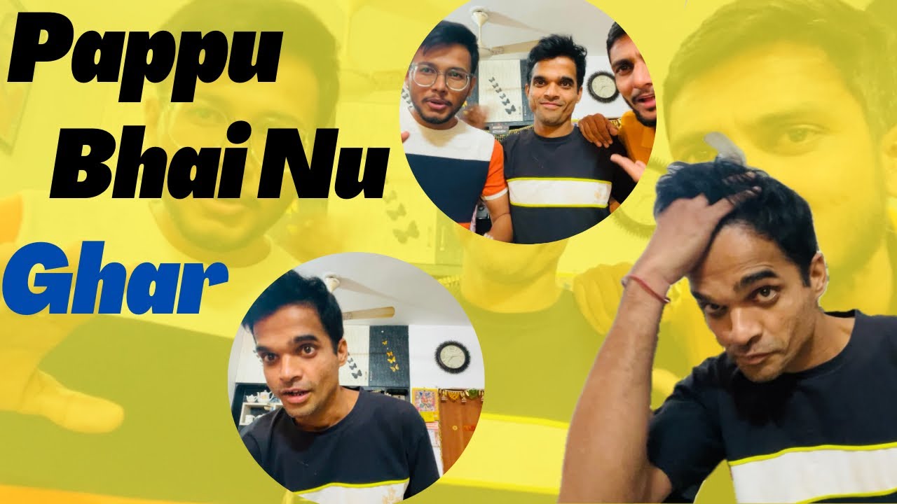 Pappu Bhai Nu Ghar😀 | Gajabnogujrati - YouTube
