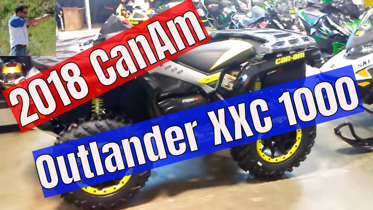 2018 Can Am Outlander XXC 1000 - YouTube