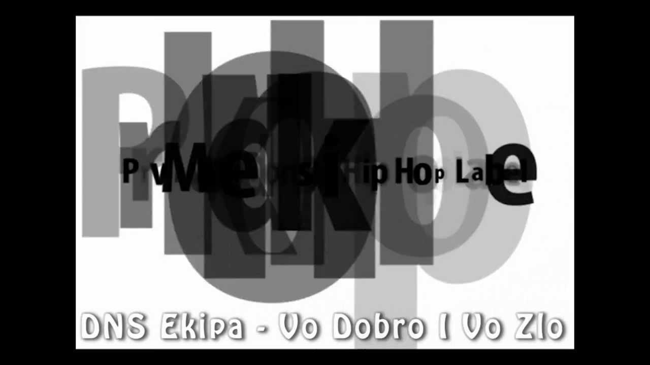 DNS Ekipa - Vo Dobro I Vo Zlo - 3rd Single (2012) - YouTube Music
