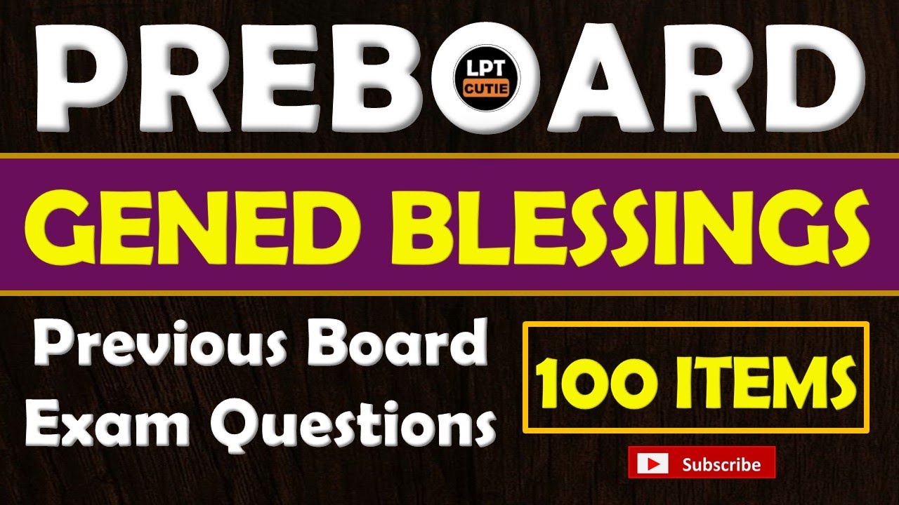100 ITEMS I BLESSINGS GENED - ACTUAL LET QUESTIONS I March 23, 2025 LET REVIEWER I PART II - YouTube