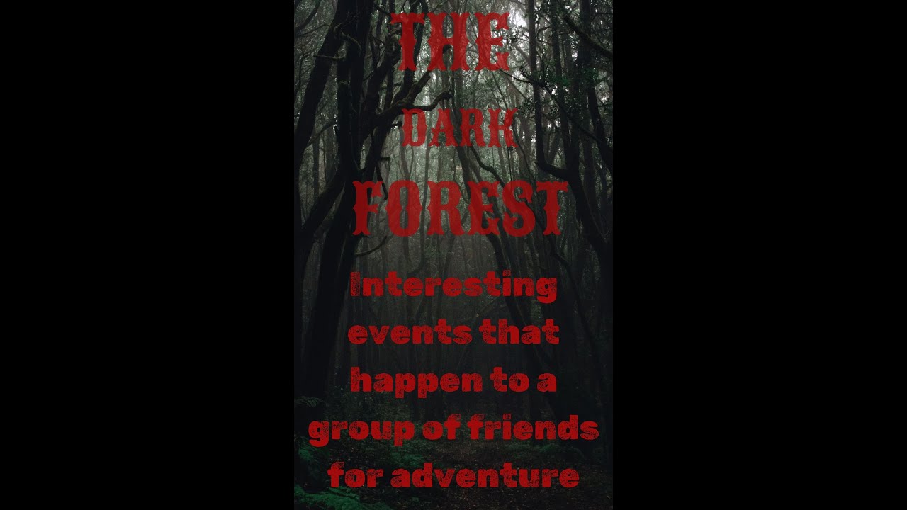 The Dark Forest - YouTube