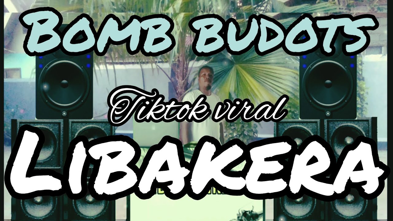 LIBAKERA by LADYGINE TIKTOK VIRAL BOMB BUDOTS - YouTube
