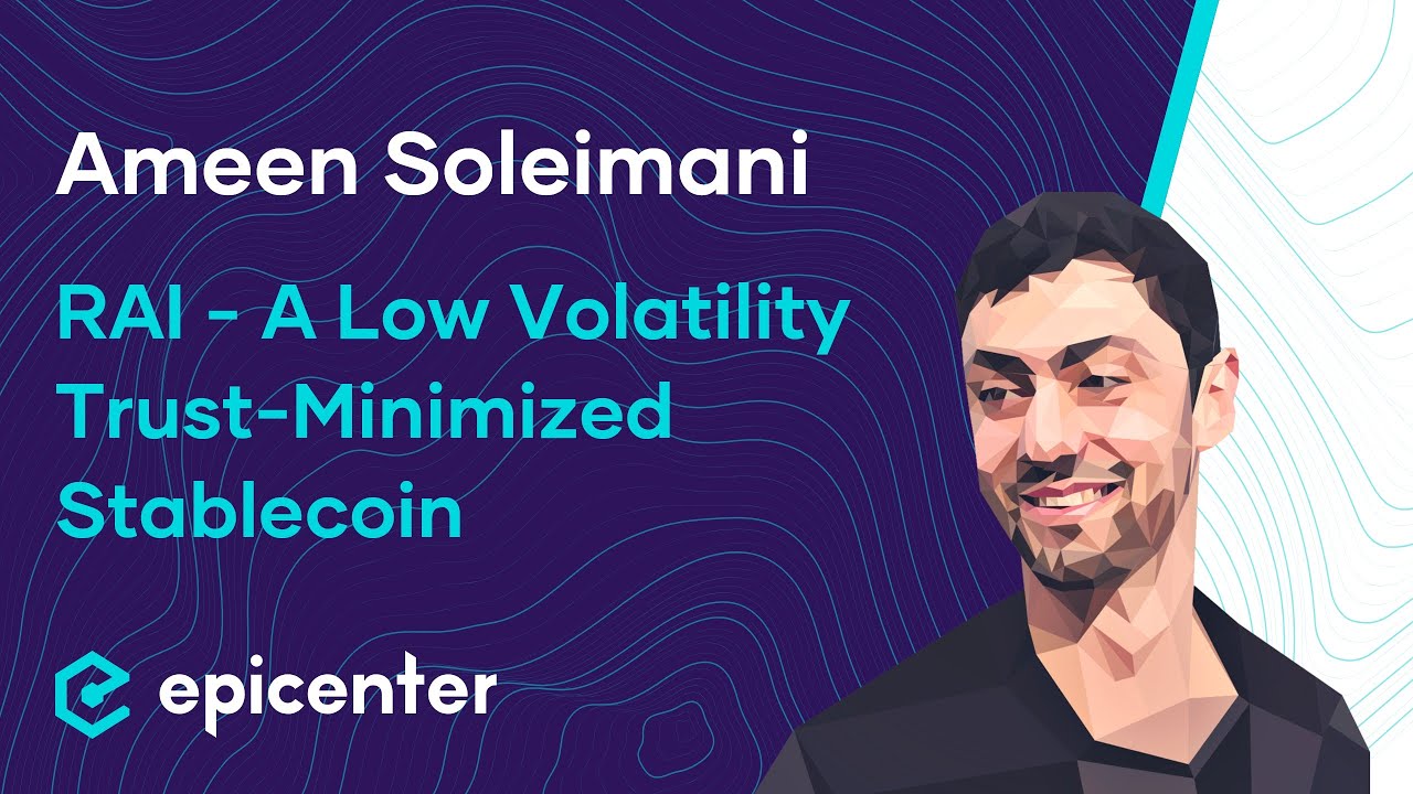 Ameen Soleimani: RAI – A Low Volatility Trust-Minimized Stablecoin #460 - YouTube