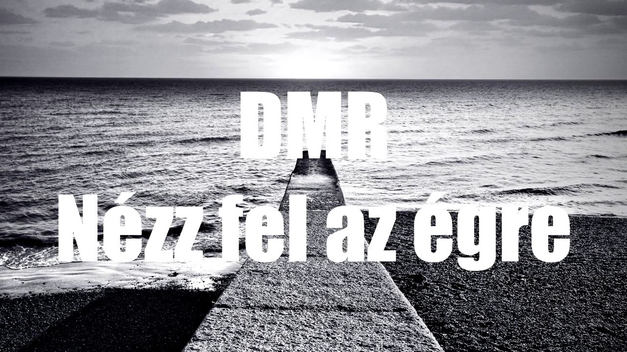 DMR-Nézz fel az égre|OFFICAL AUDIO| - YouTube