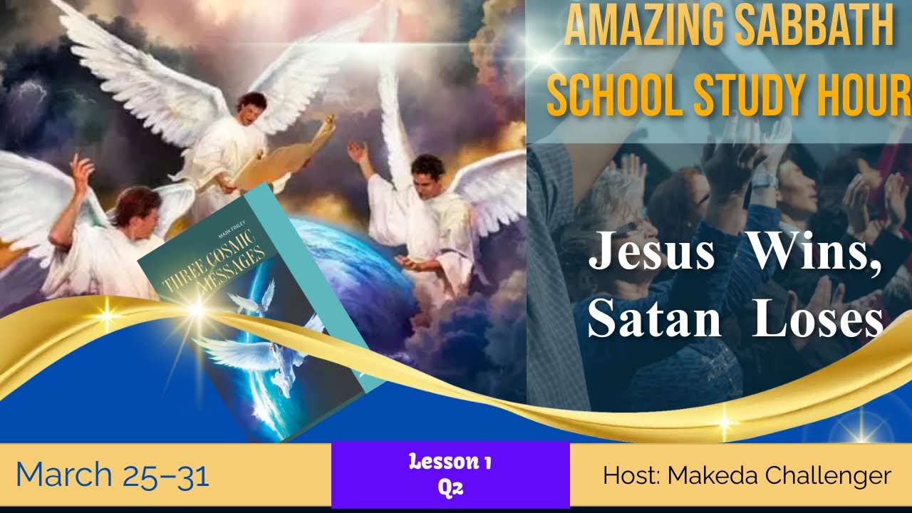 Jesus Wins—Satan Loses | Amazing Sabbath School Lesson Study Hour # 1 ...