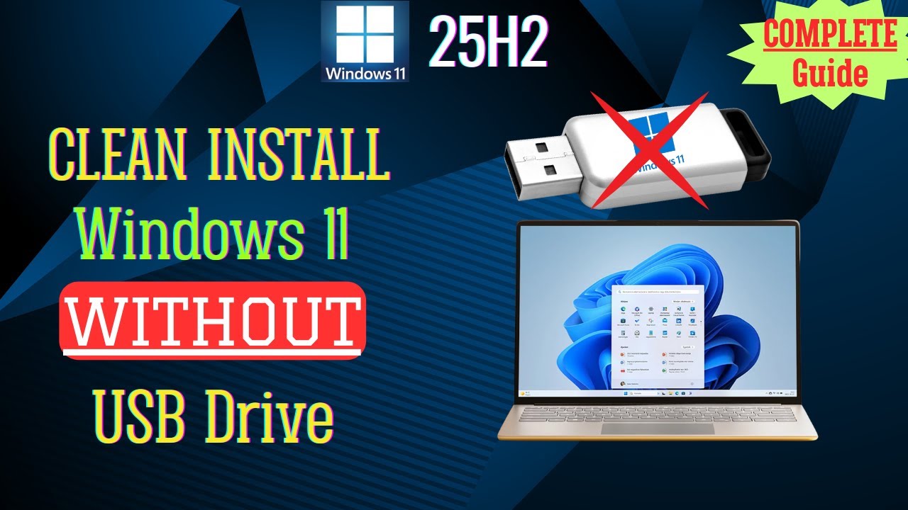 How to Clean Install Windows 11 25H2 WITHOUT a USB Drive (Full Step-by ...