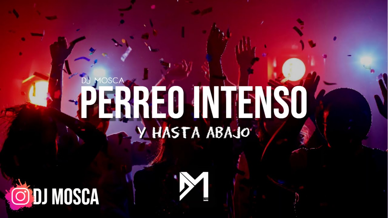 Perreo intenso y hasta abajo - Set DJ Mosca - YouTube