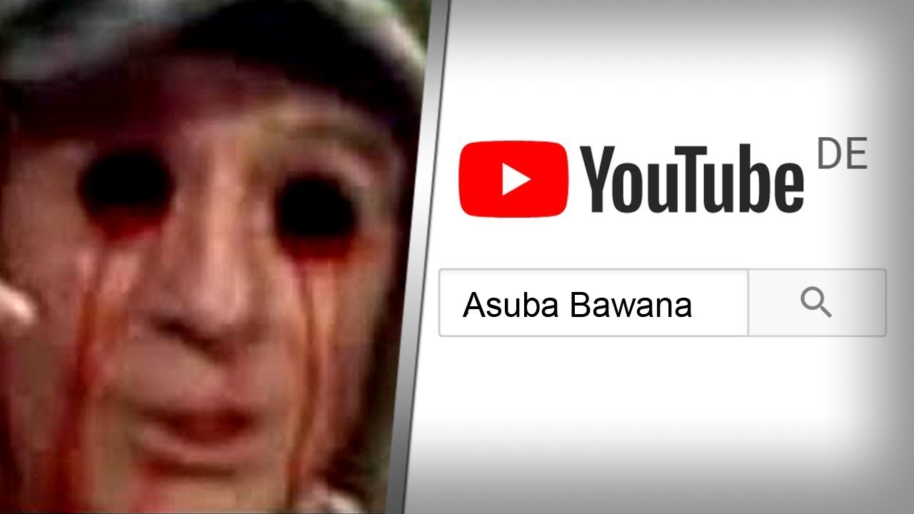 Gib NIEMALS "Asuba Bawana" bei YouTube ein! Gruseliges Wort! - YouTube
