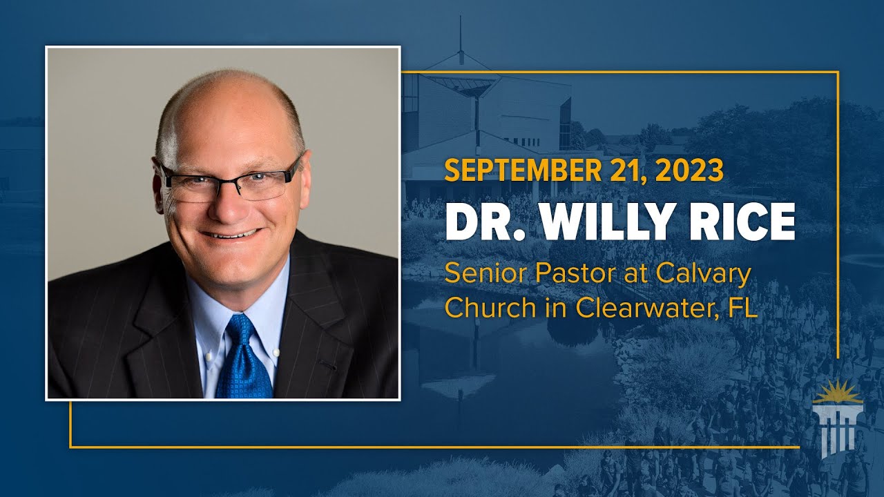 Chapel | Dr. Willy Rice - YouTube