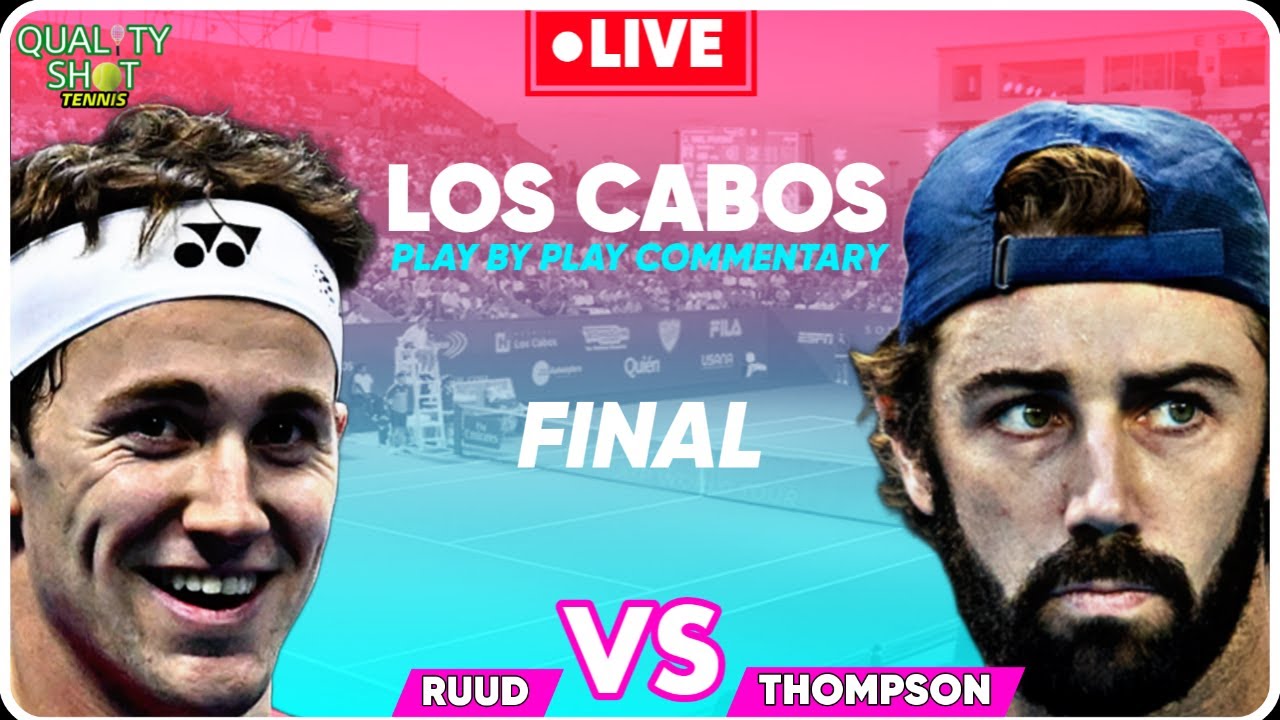 🎾RUUD vs THOMPSON | ATP Los Cabos Open 2024 Final | LIVE Tennis Play-by ...